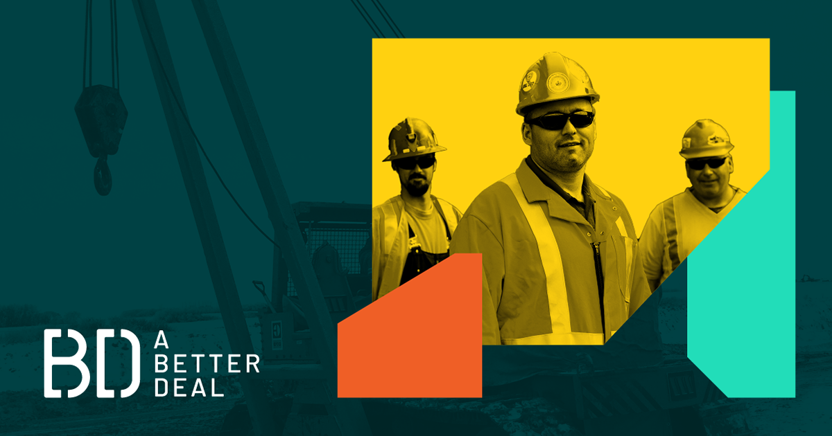 You work hard. You deserve a better deal. - A Better Deal